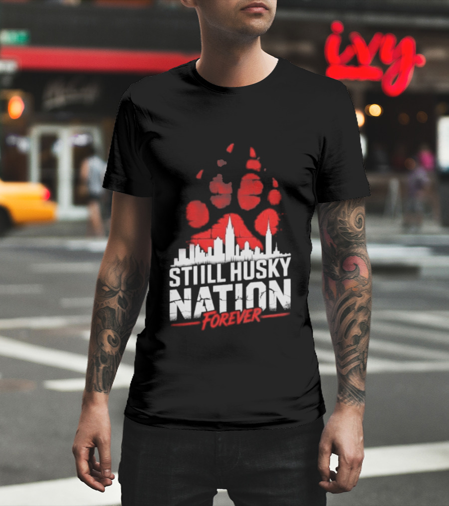 Still Husky Nation Forever Red Paw Print Skyline 2026 NBA UConn Huskies T-Shirt