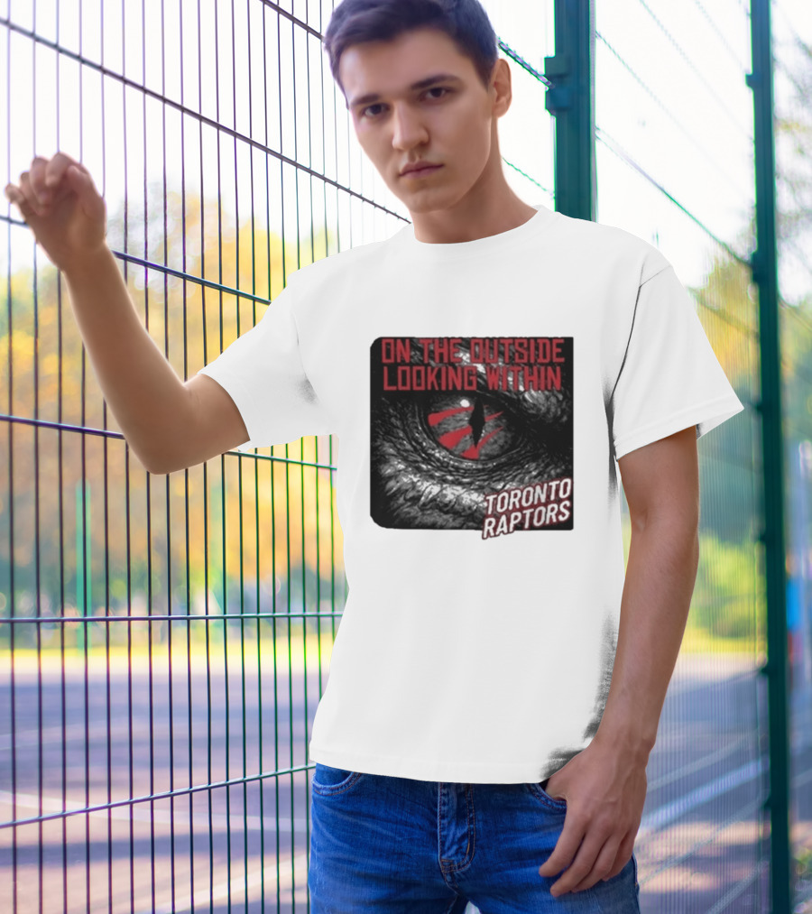 Toronto Raptors On The Outside Looking Within Eye T-Shirt