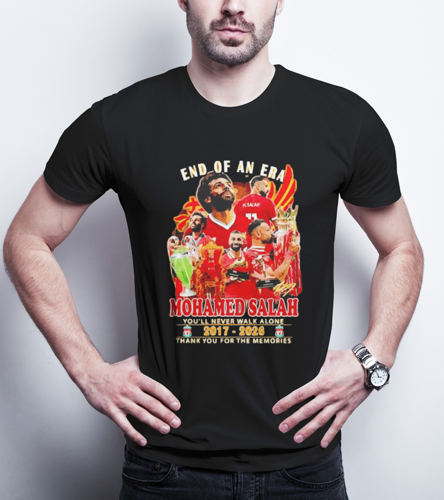 End Of An Era Mohamed Salah You'll Never Walk Alone 2017 2026 Thank You For The Memories T-Shirt