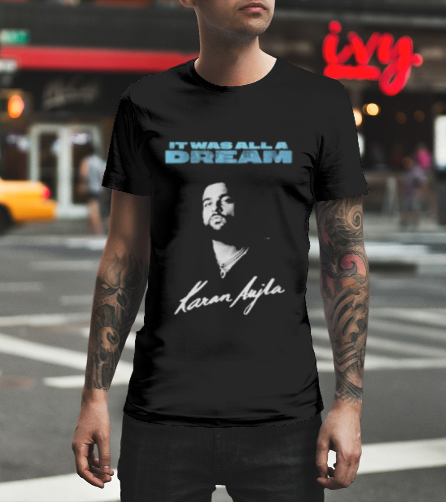 Karan Aujla It Was All A Dream T-Shirt