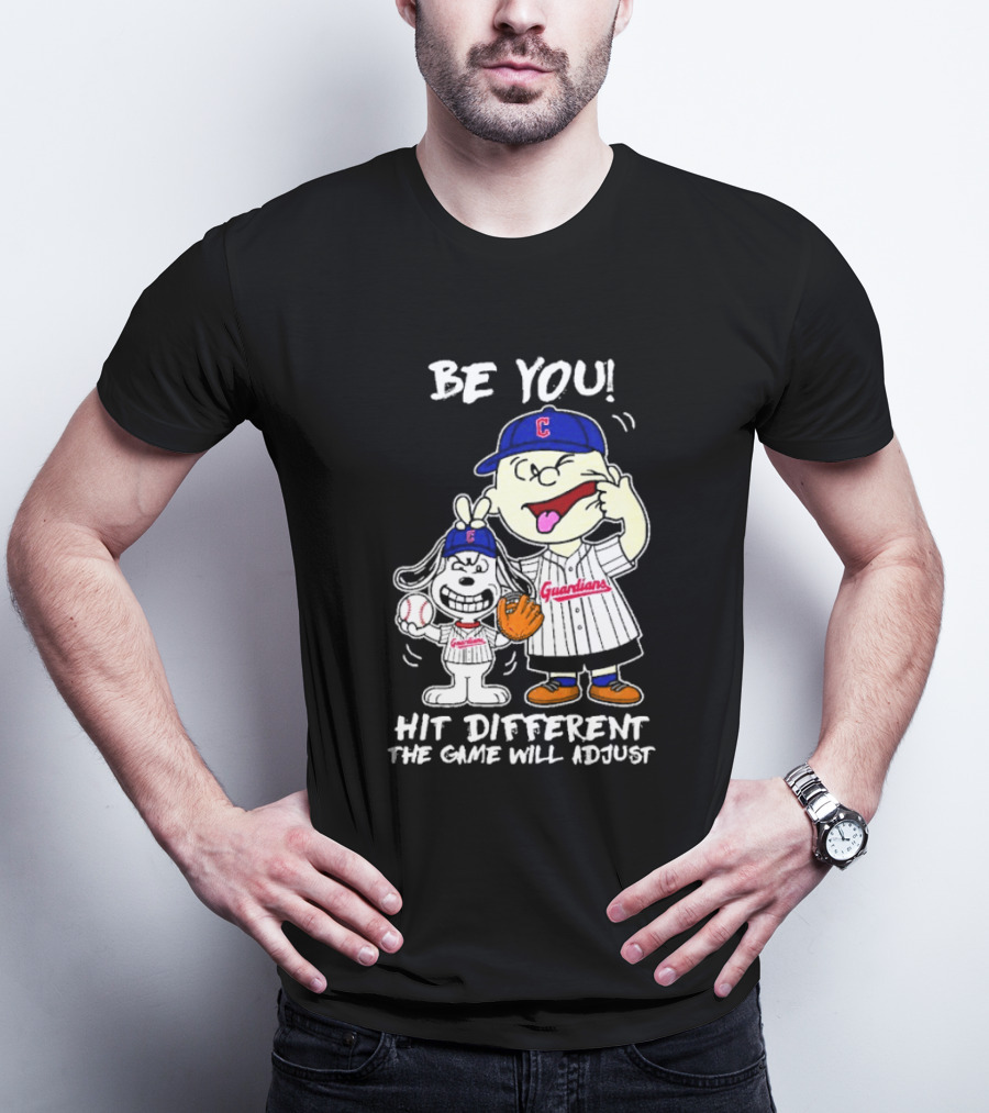 Cleveland Guardians Be You Hit Different Charlie Brown Snoopy The Game Will Adjust T-Shirt