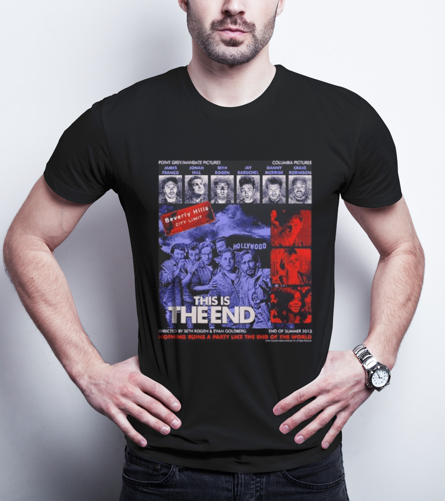 This Is The End Hollywood Comedy James Franco Jonah Hill Seth Rogen Movie Beverly Hills 2013 T-Shirt