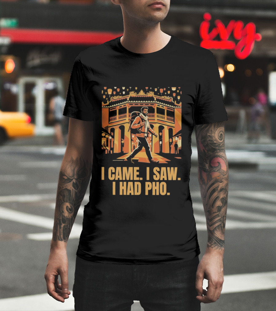 I Came I Saw I Had Pho Vietnam Bridge Scene T-Shirt