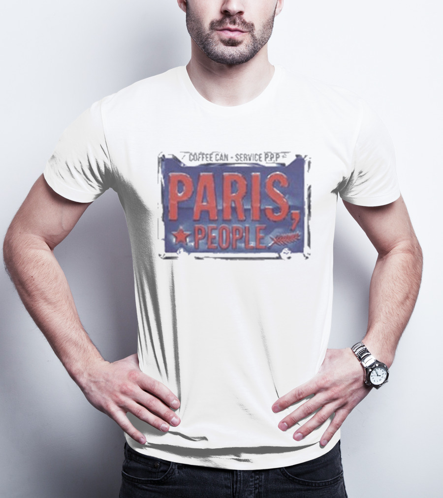 Paris People Coffee Can Service P&p T-Shirt