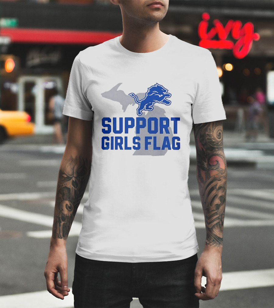 Detroit Lions Support Girls Flag Football Michigan Lions T-Shirt