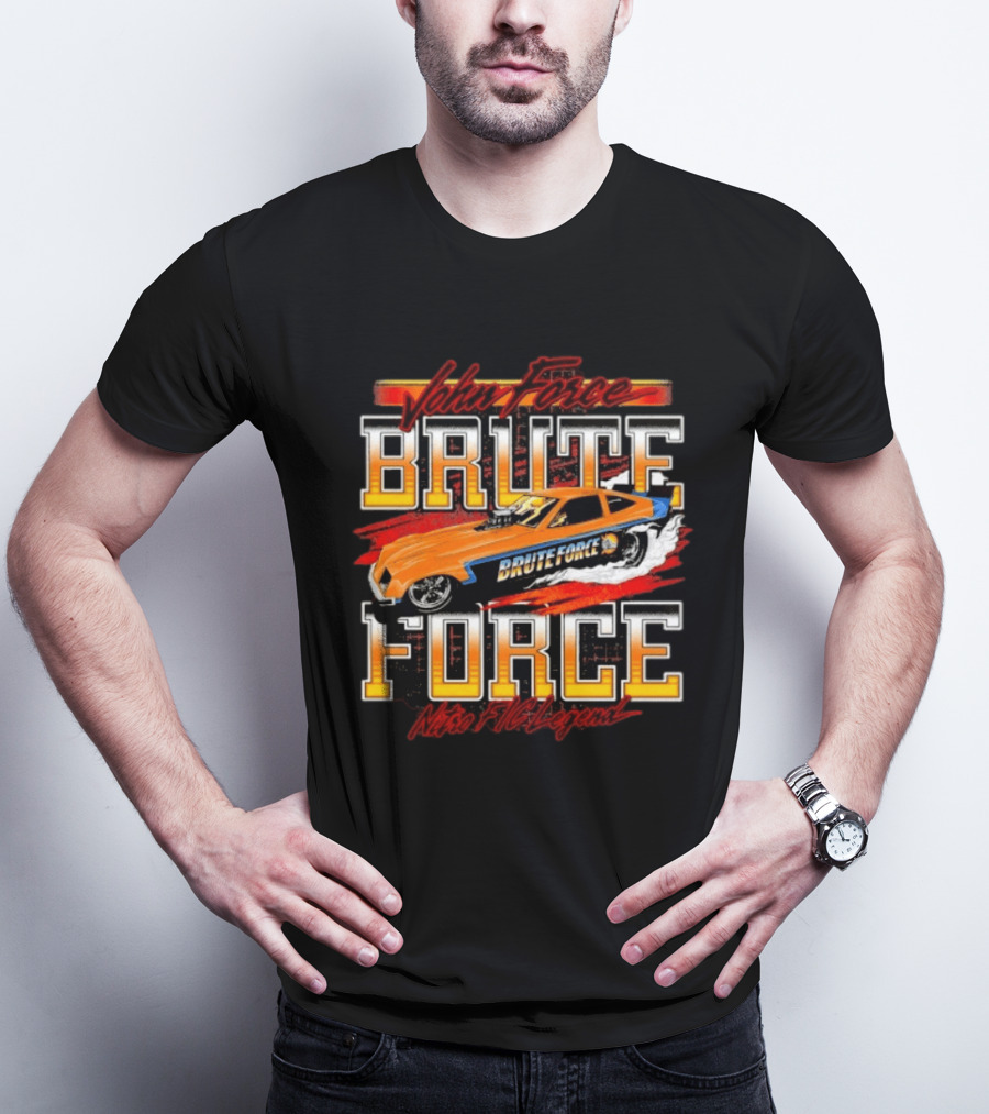 Brute Force Nitro Fic Legend John Force Racing Car T-Shirt