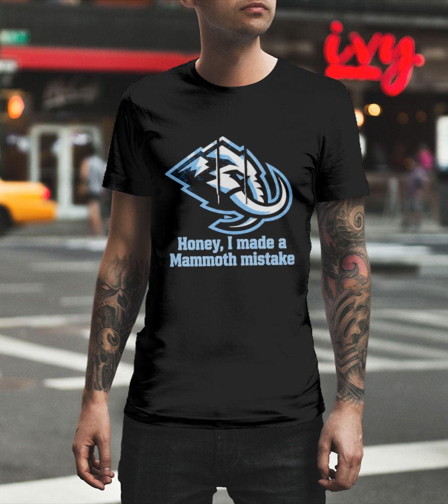 Mike Vrabel Honey I Made A Mammoth Mistake Buffalo Sports Fans T-Shirt