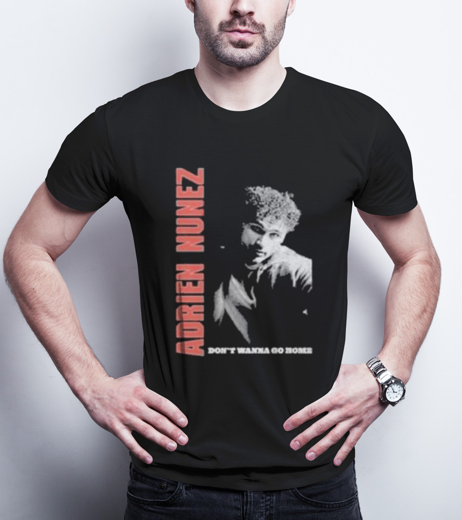Adrien Nunez Don't Wanna Go Home Tour 2025 Bold Typographic Style Image T-Shirt