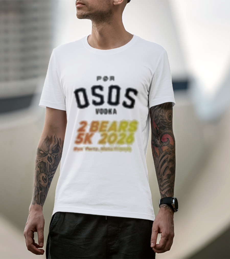 Por Osos Vodka 2 Bears 5K 2026 Event T-Shirt