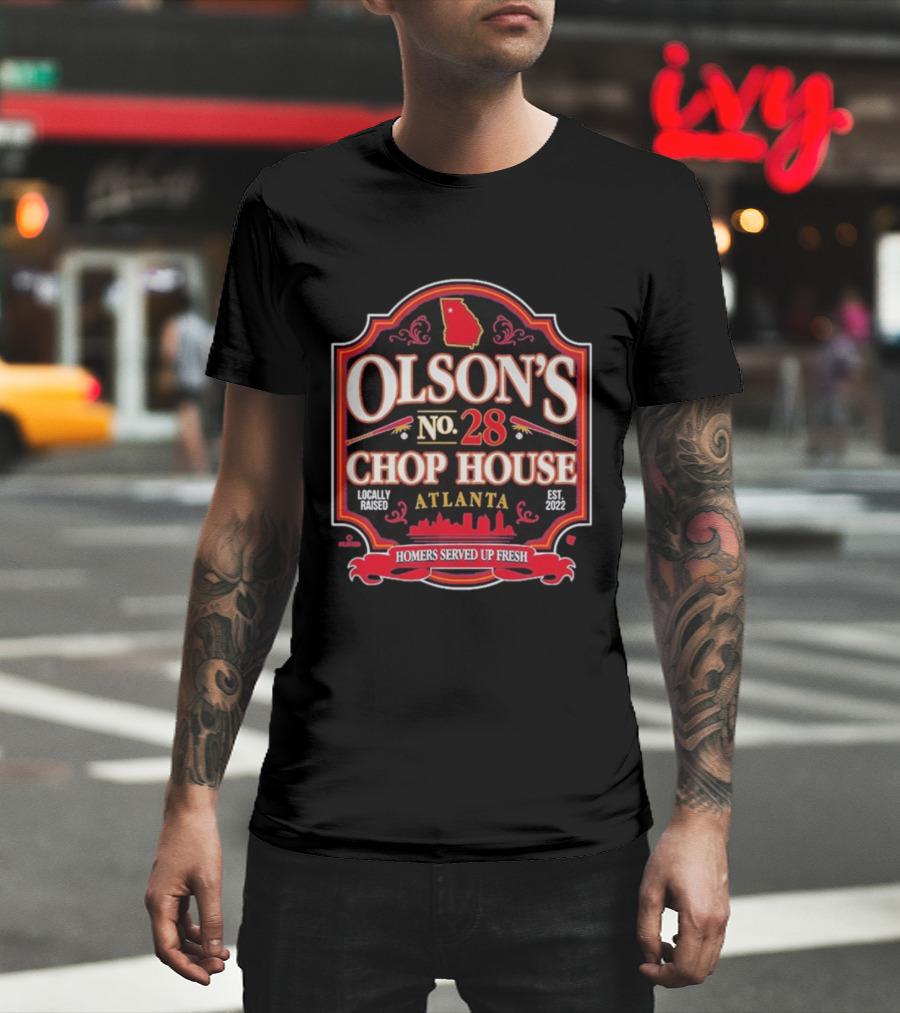 Olson's No 28 Chop House Atlanta Homers Served Up Fresh Locally Raised Est 2022 T-Shirt