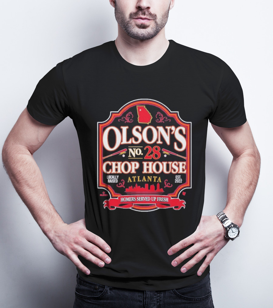 Olson's No 28 Chop House Atlanta Homers Served Up Fresh Locally Raised Est 2022 T-Shirt