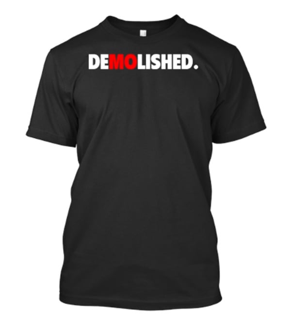 Demolished Mo Baller T-Shirt