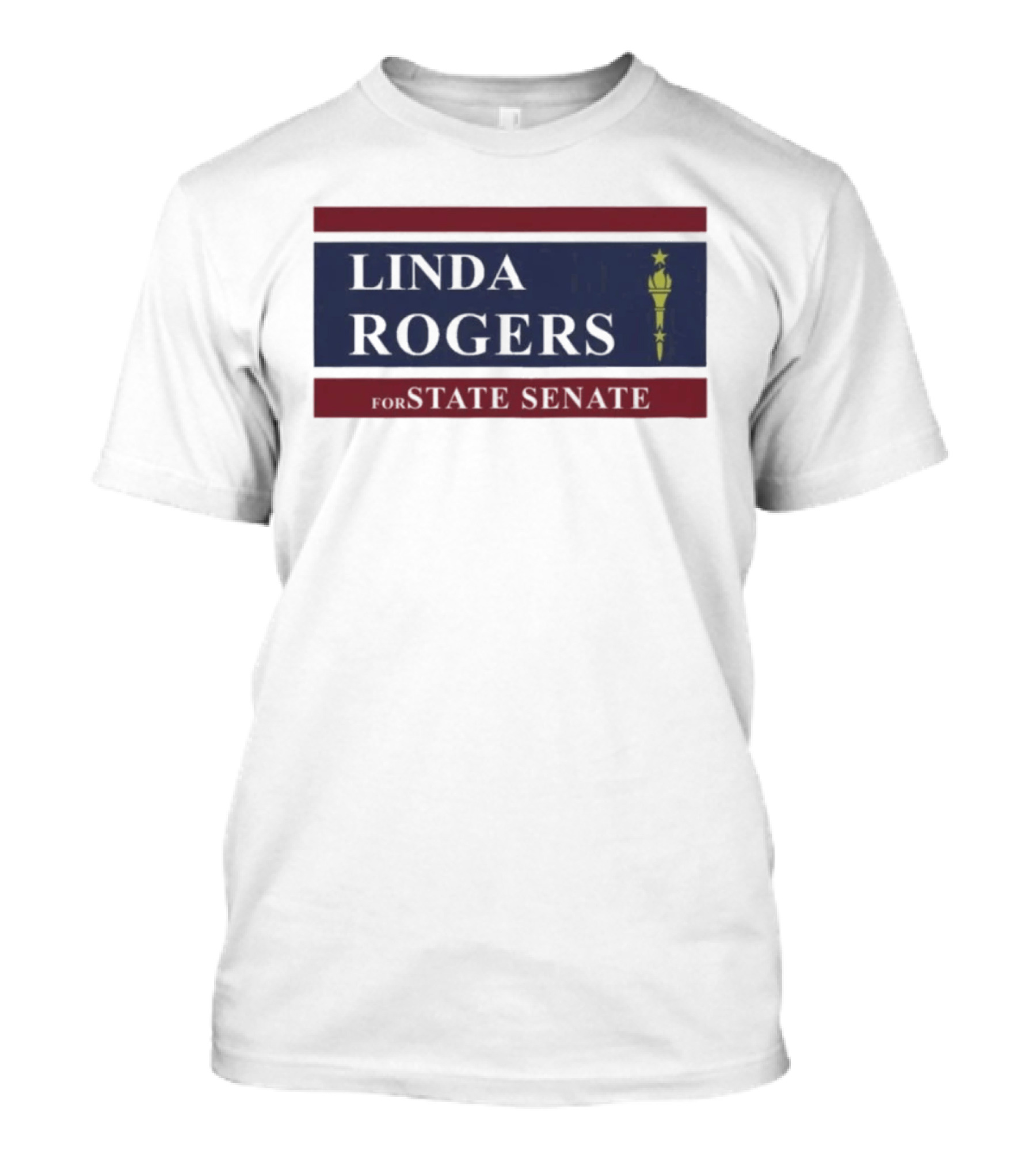 Linda Rogers For State Senate Torch T-Shirt