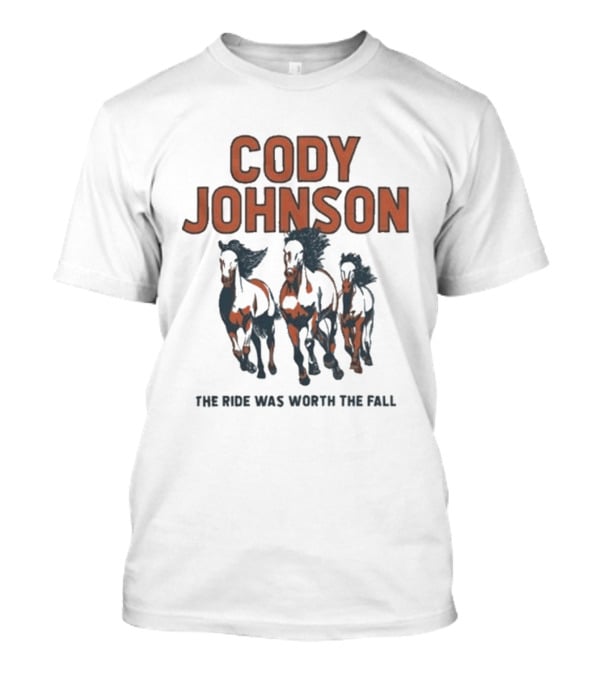 Cody Johnson The Ride Was Worth The Fall Running Horses T-Shirt