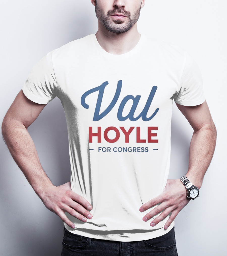 Val Hoyle For Congress Election Campaign T-Shirt