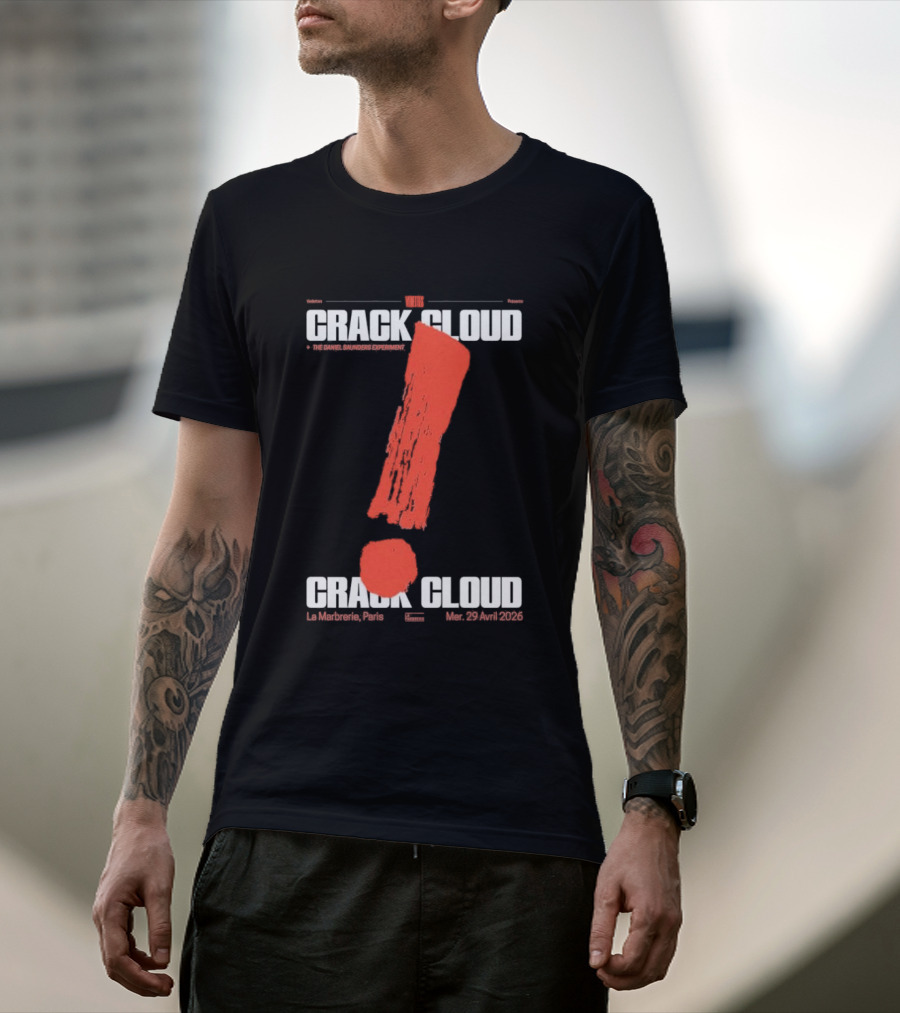 Crack Cloud La Marbrerie Paris 29.04.2026 Exclamation Mark T-Shirt
