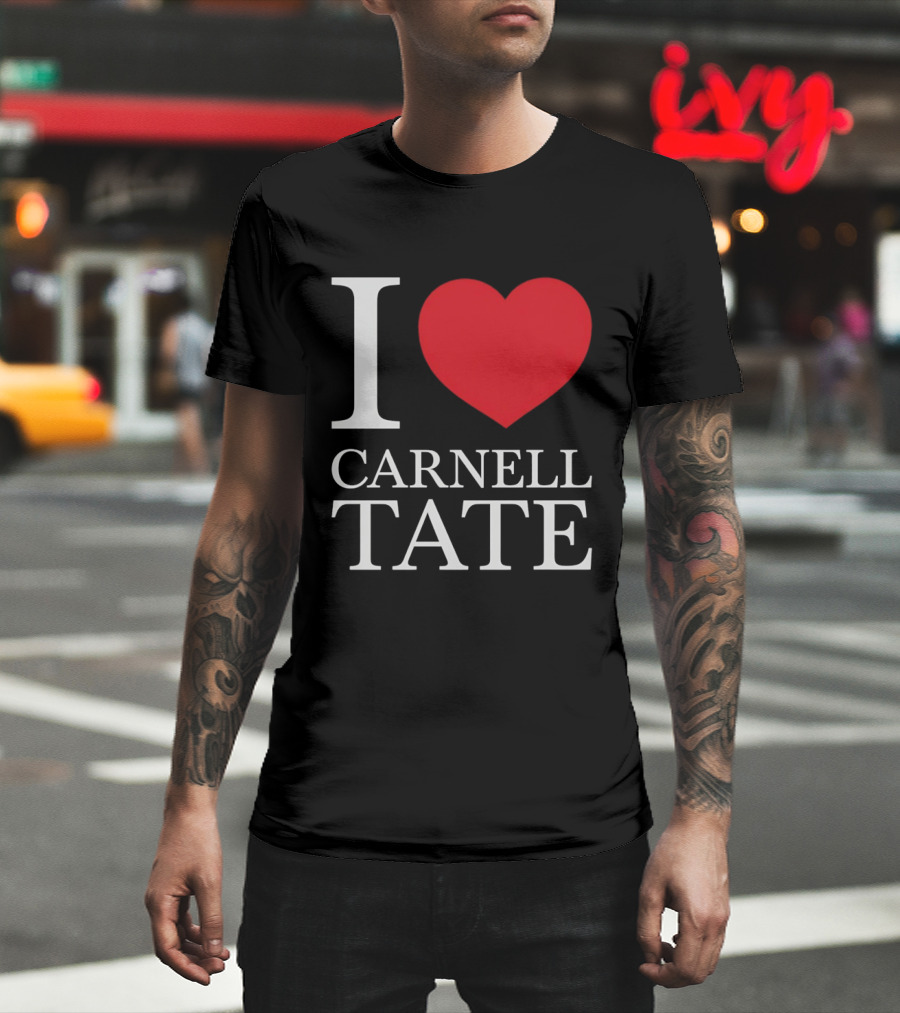 I Love Carnell Tate T-Shirt