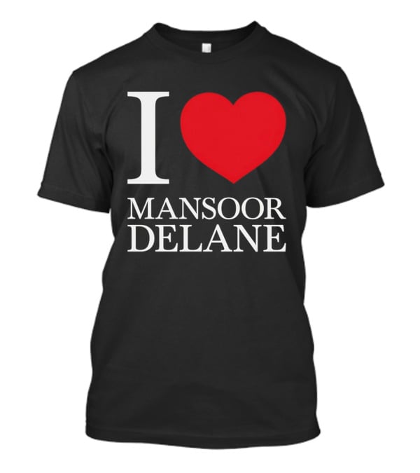 I Love Mansoor Delane Kansas City Chiefs Fan T-Shirt