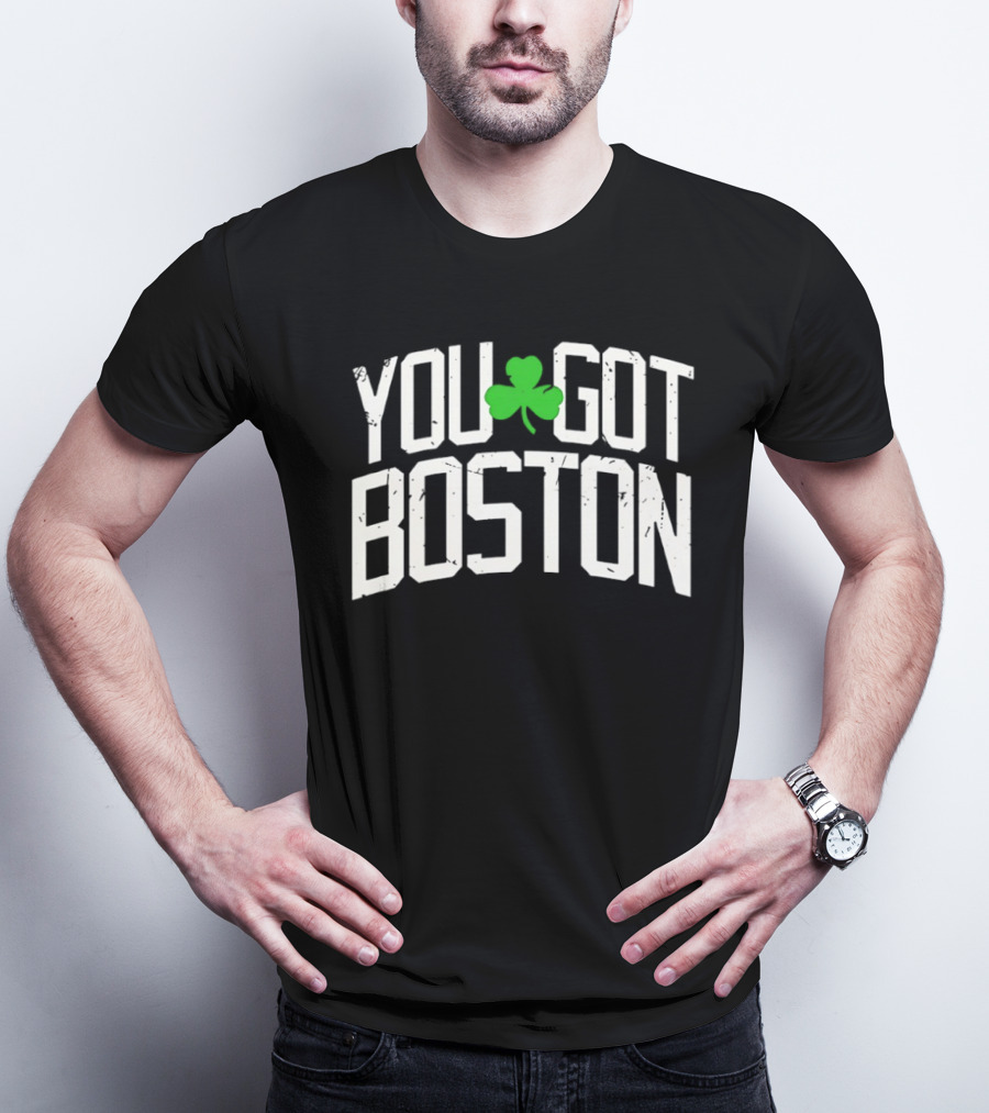 You Got Boston Celtics Clover Graphic Fan T-Shirt