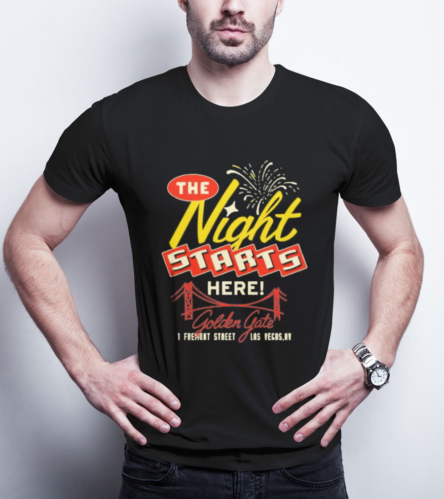 The Night Starts Here Golden Gate 1 Fremont Street Las Vegas NV T-Shirt
