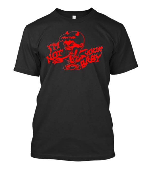 Super Yaki I'm Not Your Baby Red T-Shirt