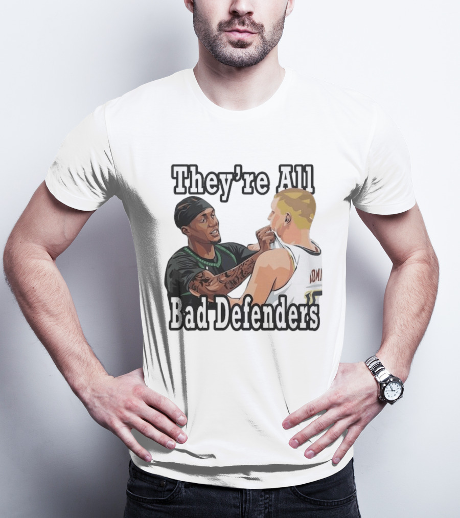 They're All Bad Defenders Minnesota Basketball Player Confrontation T-Shirt