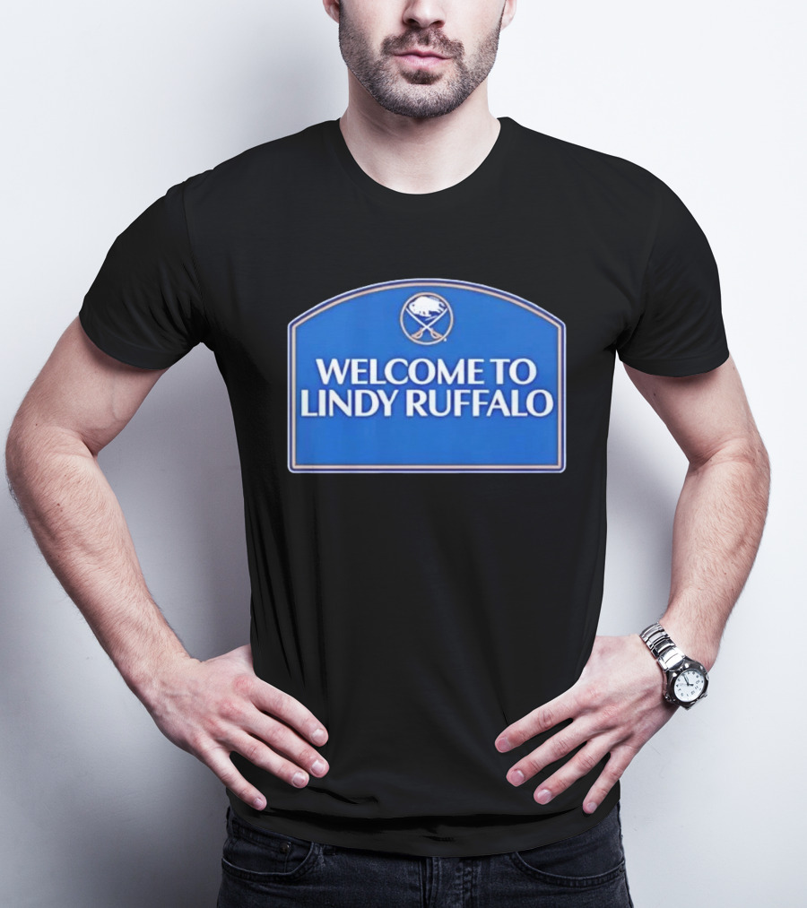 Buffalo Sabres Welcome To Lindy Ruffalo T-Shirt