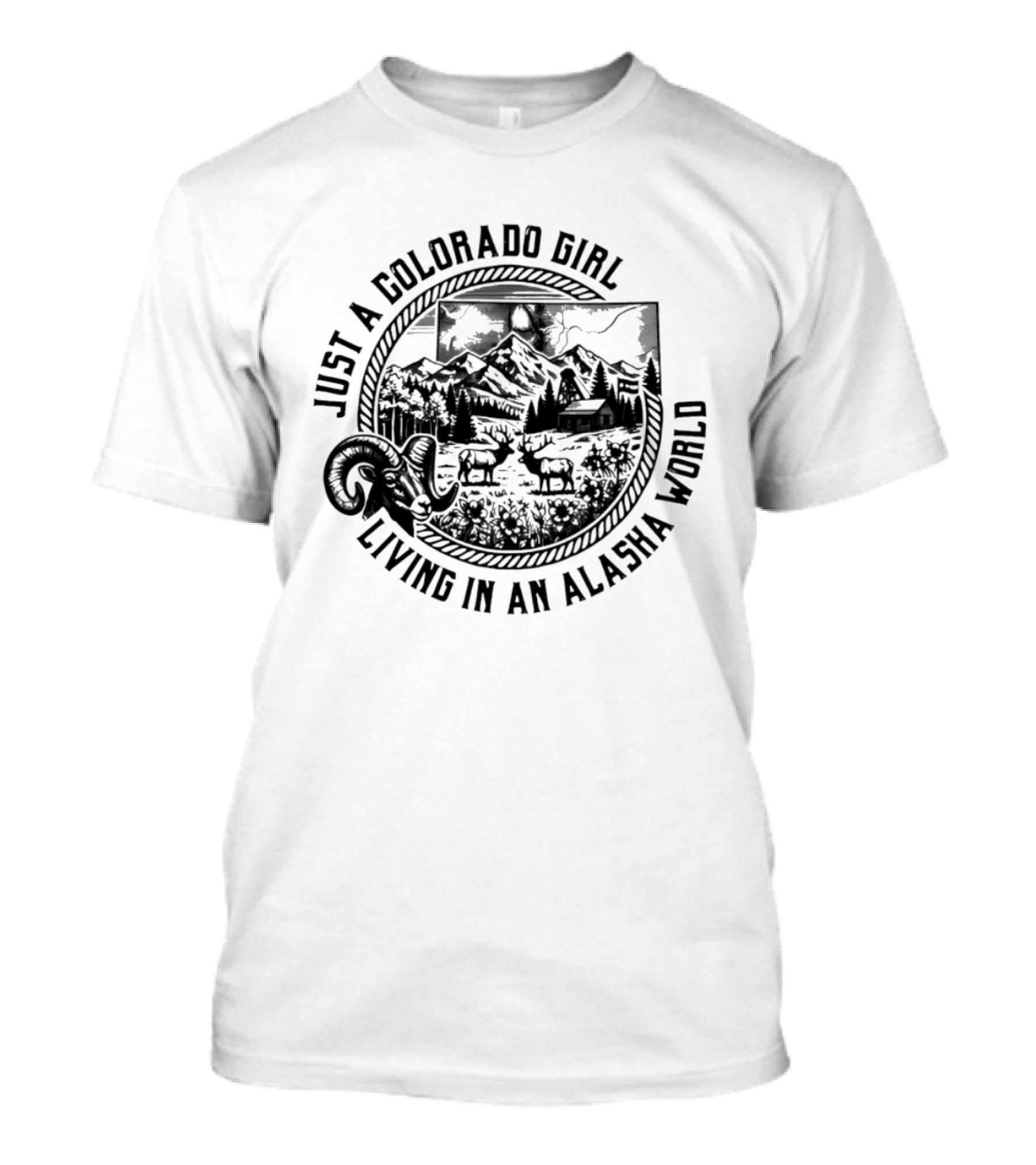 Just A Colorado Girl Living In An Alaska World Mountain Scene T-Shirt