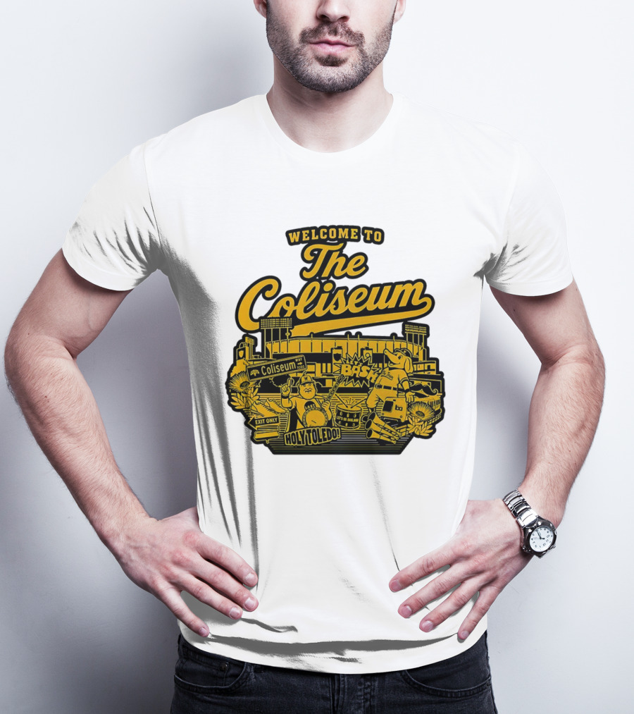 Welcome To The Coliseum BAS HOLY TOLEDO LET'S GO OAKLAND T-Shirt