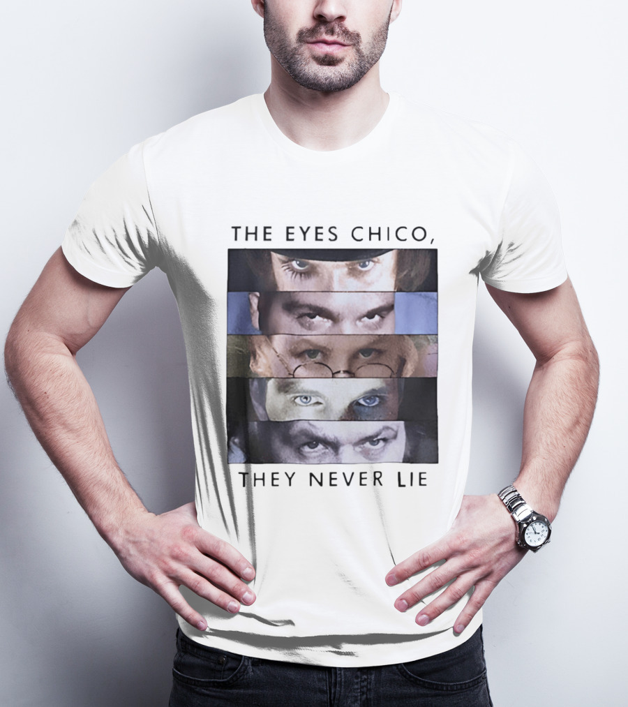 The Eyes Chico They Never Lie Famous Movie Quote Eyes Collage T-Shirt