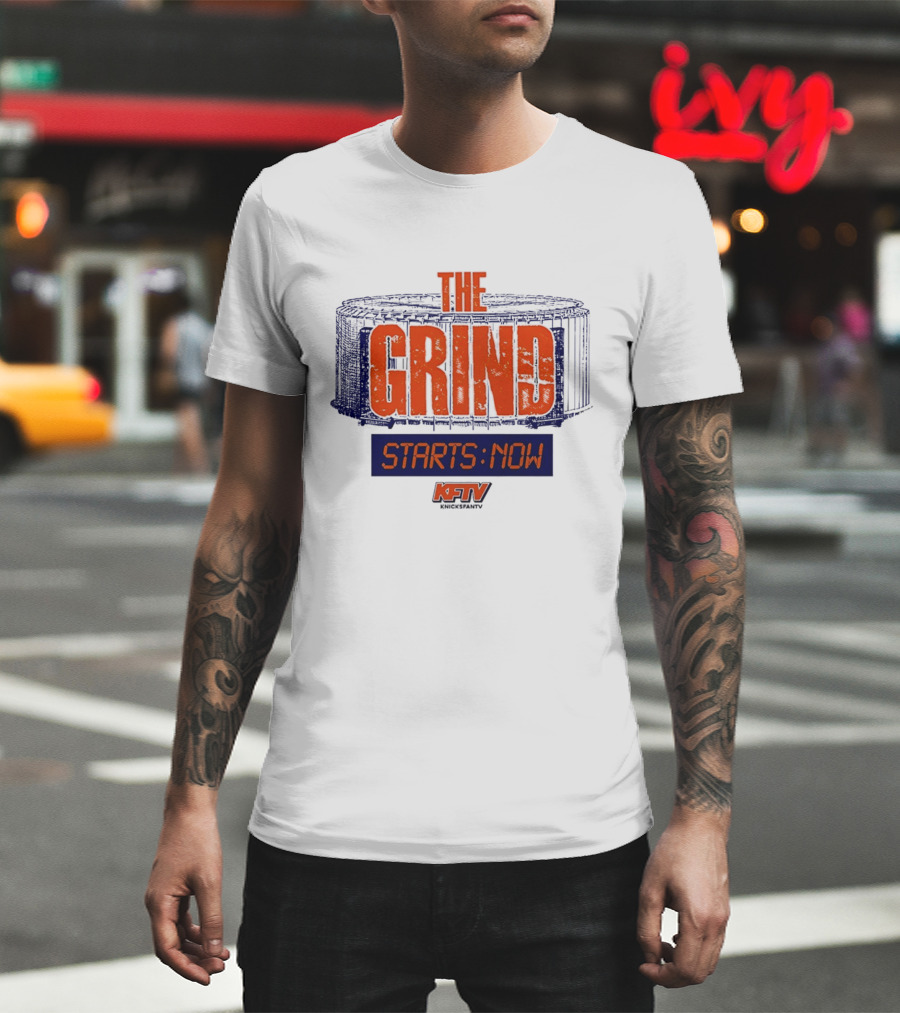 The Grind Starts Now KFTV Knicks Fan TV T-Shirt