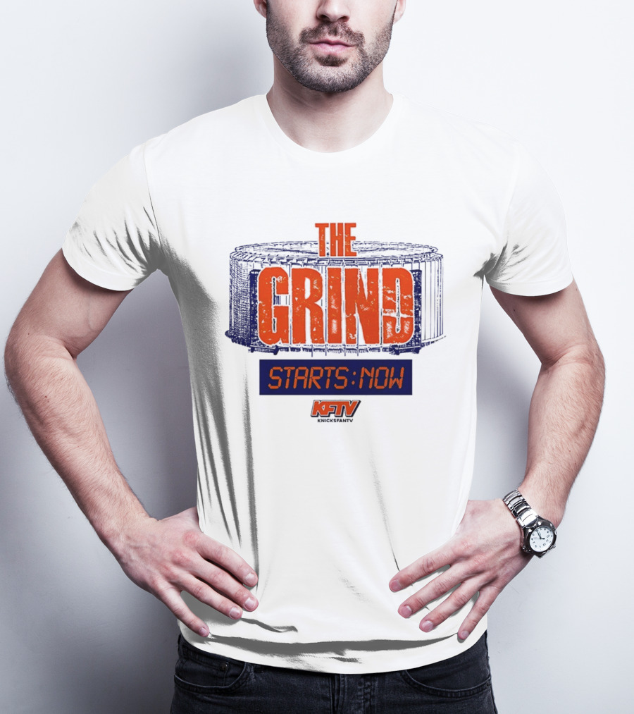 The Grind Starts Now KFTV Knicks Fan TV T-Shirt