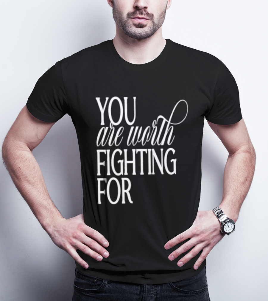 2026 Indianapolis Colts You Are Worth Fighting For Bold Motivational Mantra T-Shirt