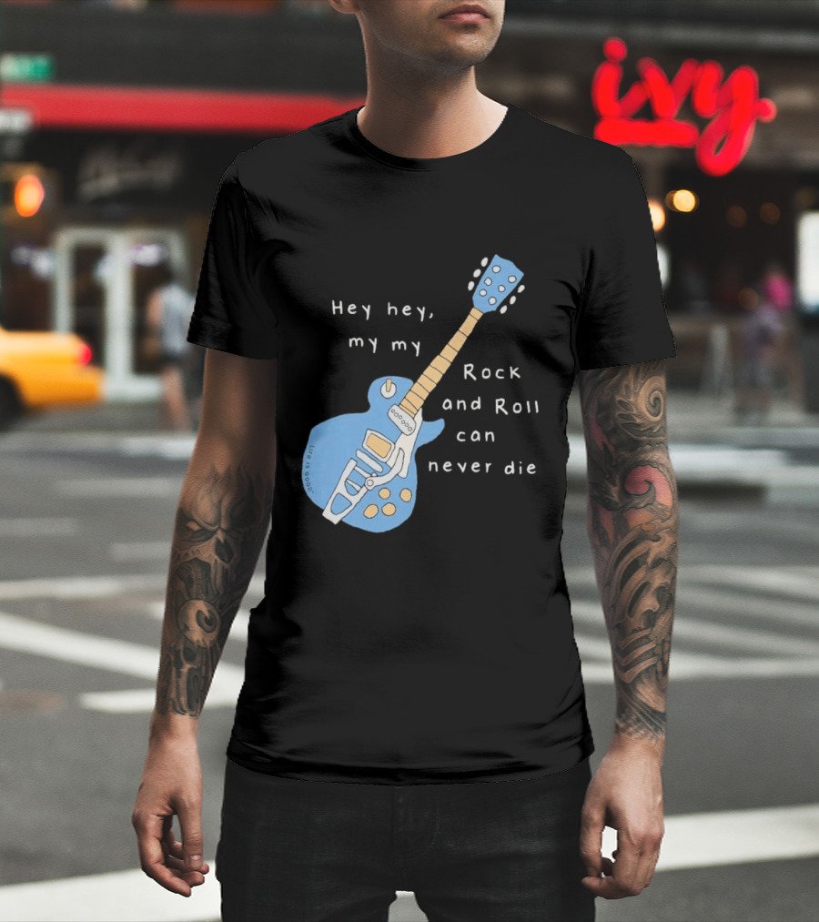 Hey Hey My My Rock And Roll Can Never Die Blue Guitar T-Shirt