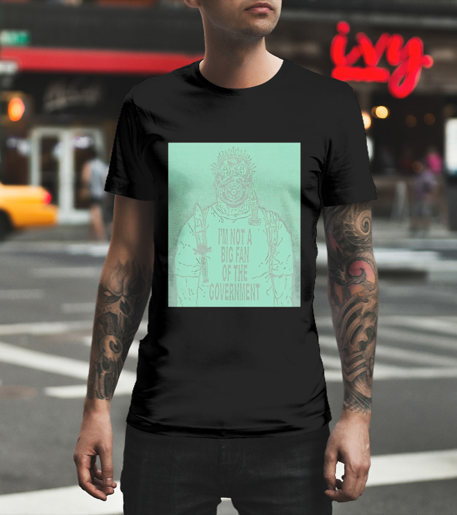I'm Not A Big Fan Of The Government Gas Mask T-Shirt