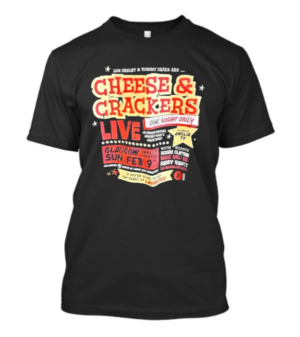 Len Shelby Tommy Drake Cheese Crackers Live One Night Only Laughter T-Shirt