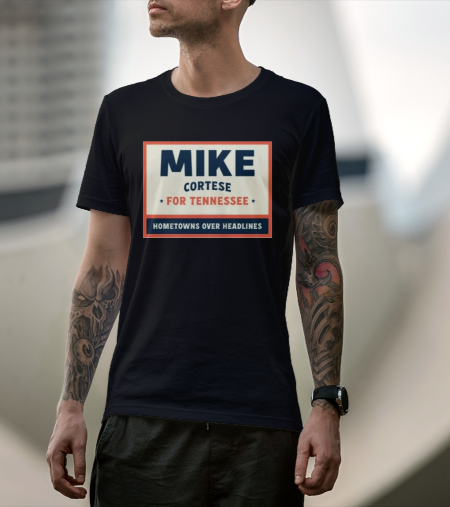 Mike Cortese For Tennessee Hometowns Over Headlines T-Shirt