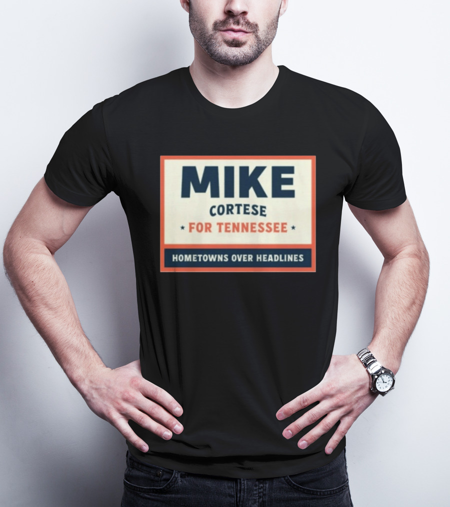 Mike Cortese For Tennessee Hometowns Over Headlines T-Shirt