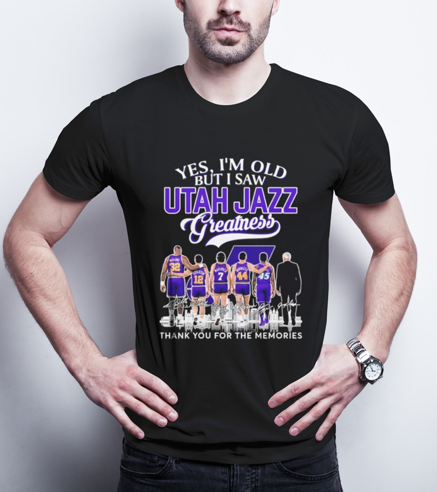 Yes I'm Old But I Saw Utah Jazz Greatness Thank You For The Memories T-Shirt
