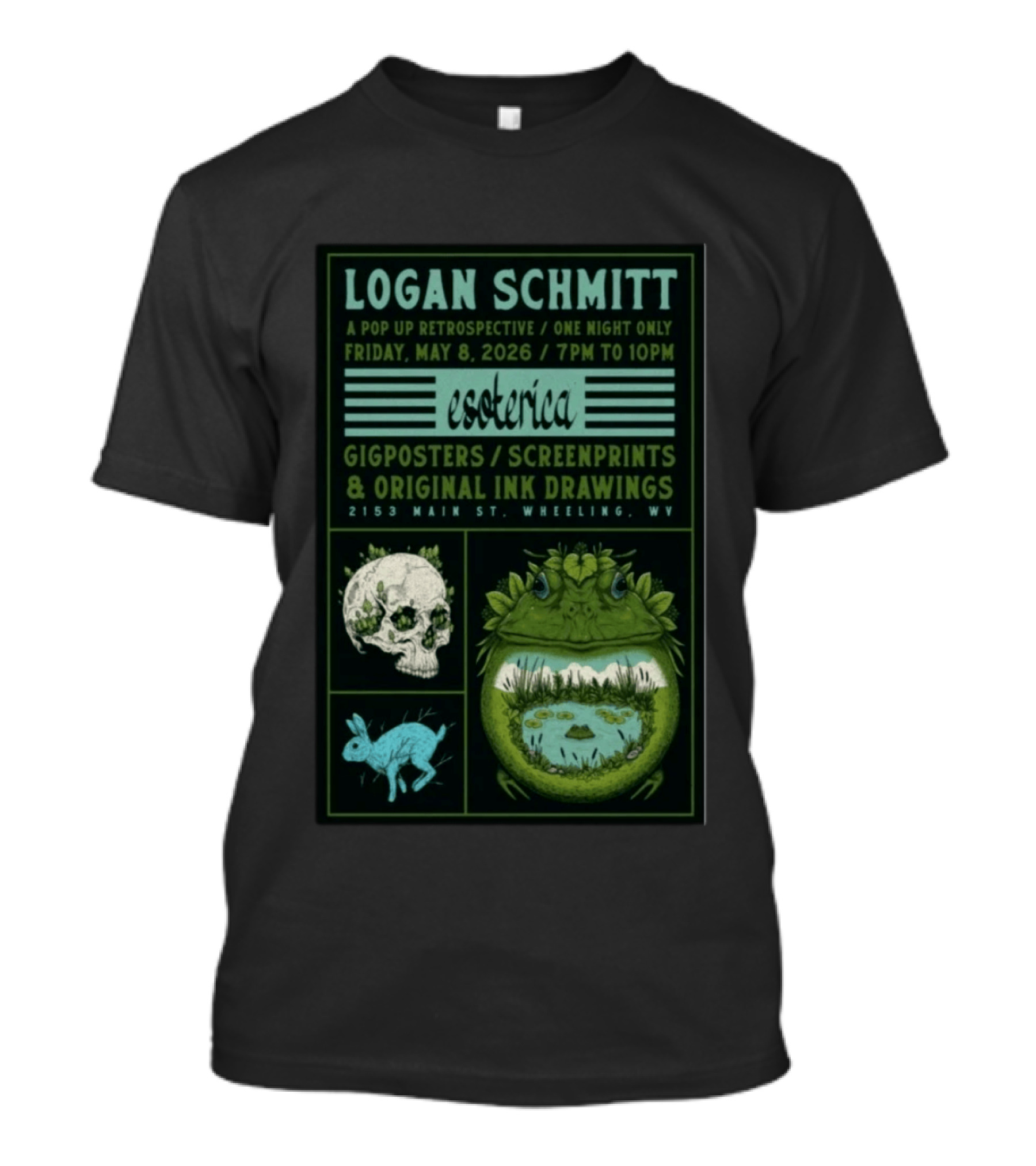 Logan Schmitt Esoterica Pop Up Retrospective May 08 2026 Wheeling WV Gig S Screenprints Ink Drawings T-Shirt