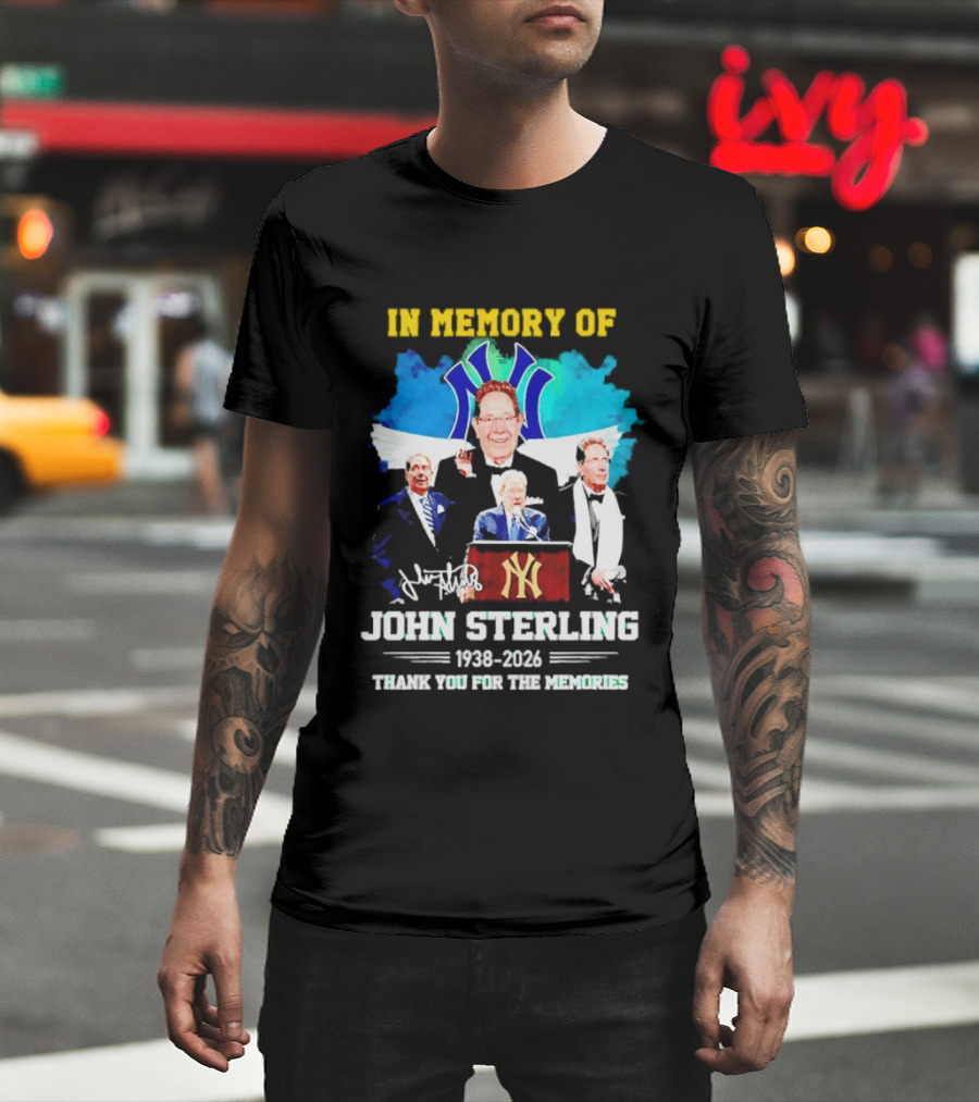 In Memory Of John Sterling 1938 2026 Thank You For The Memories Yankees Legacy T-Shirt