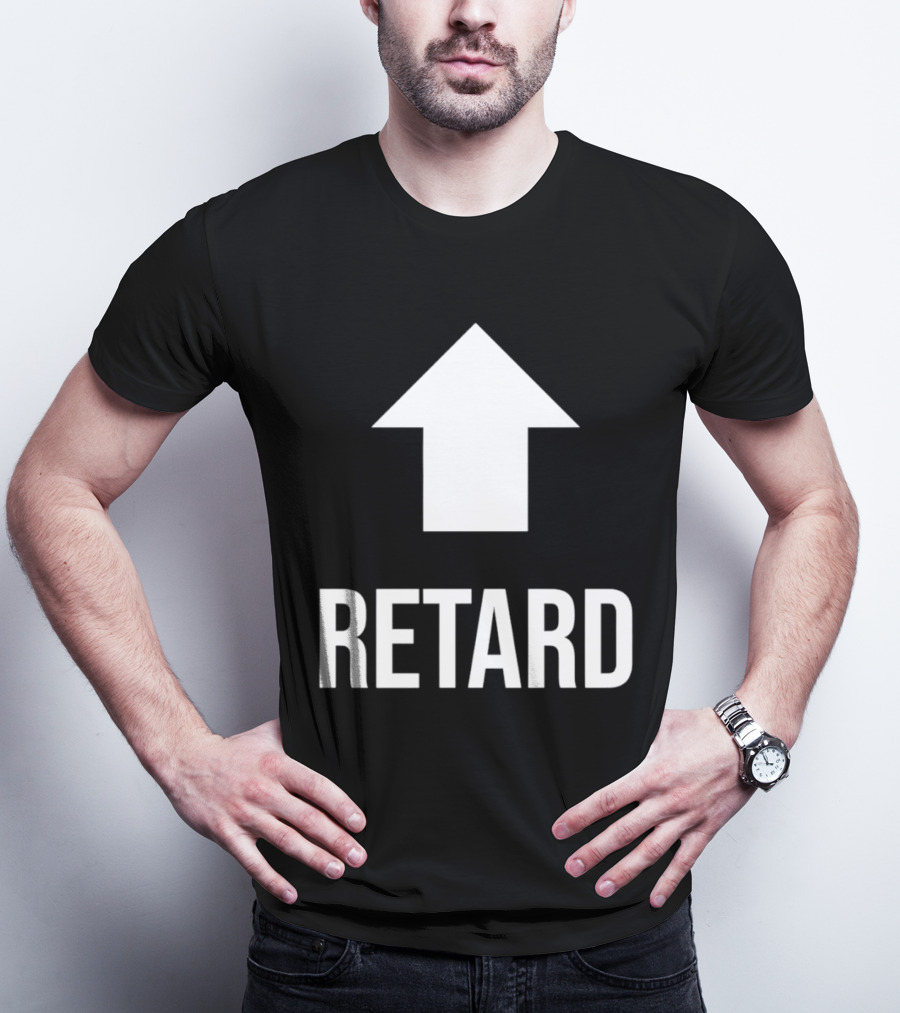 Retard Up Sans Serif T-Shirt