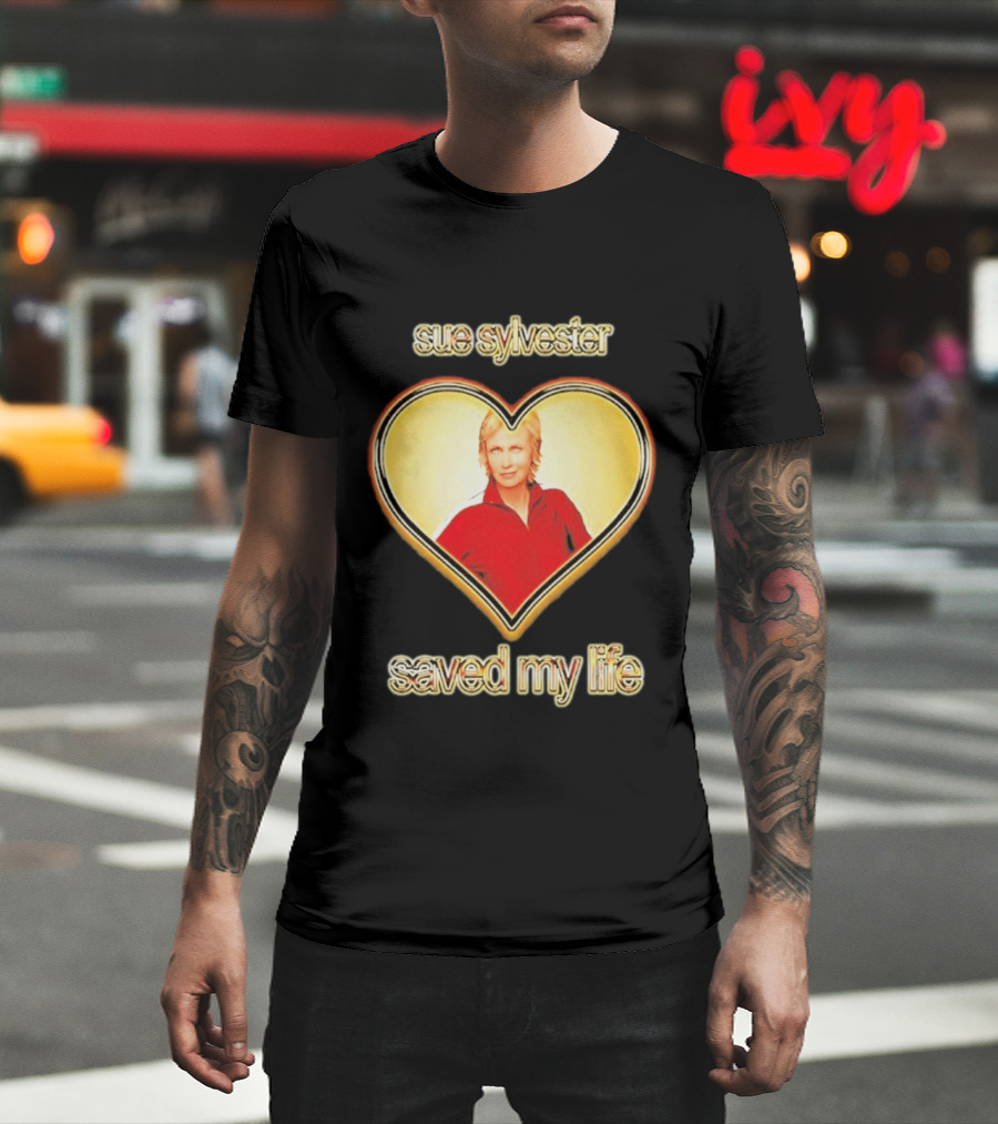 Sue Sylvester Saved My Life Heart T-Shirt