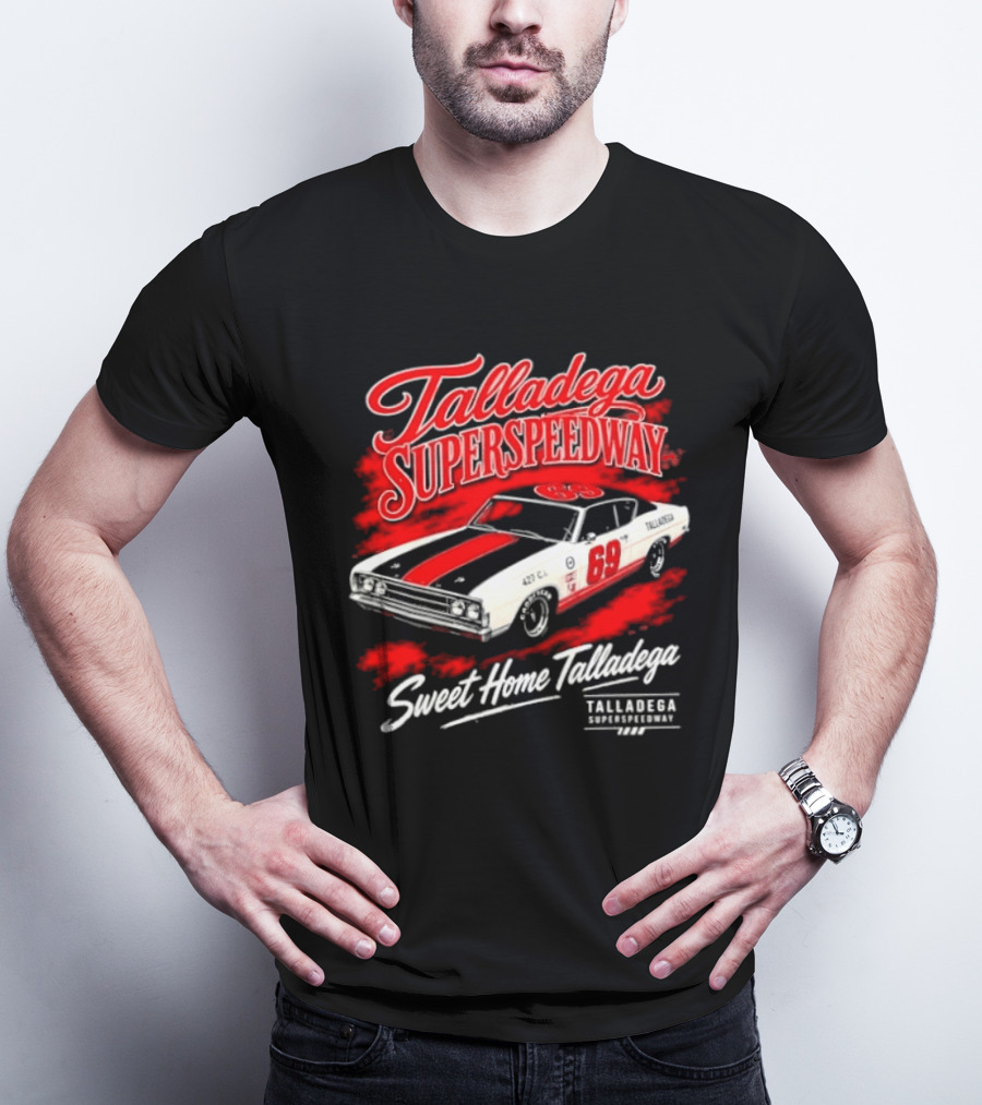 Talladega Superspeedway Sweet Home Talladega 69 Racing Car T-Shirt