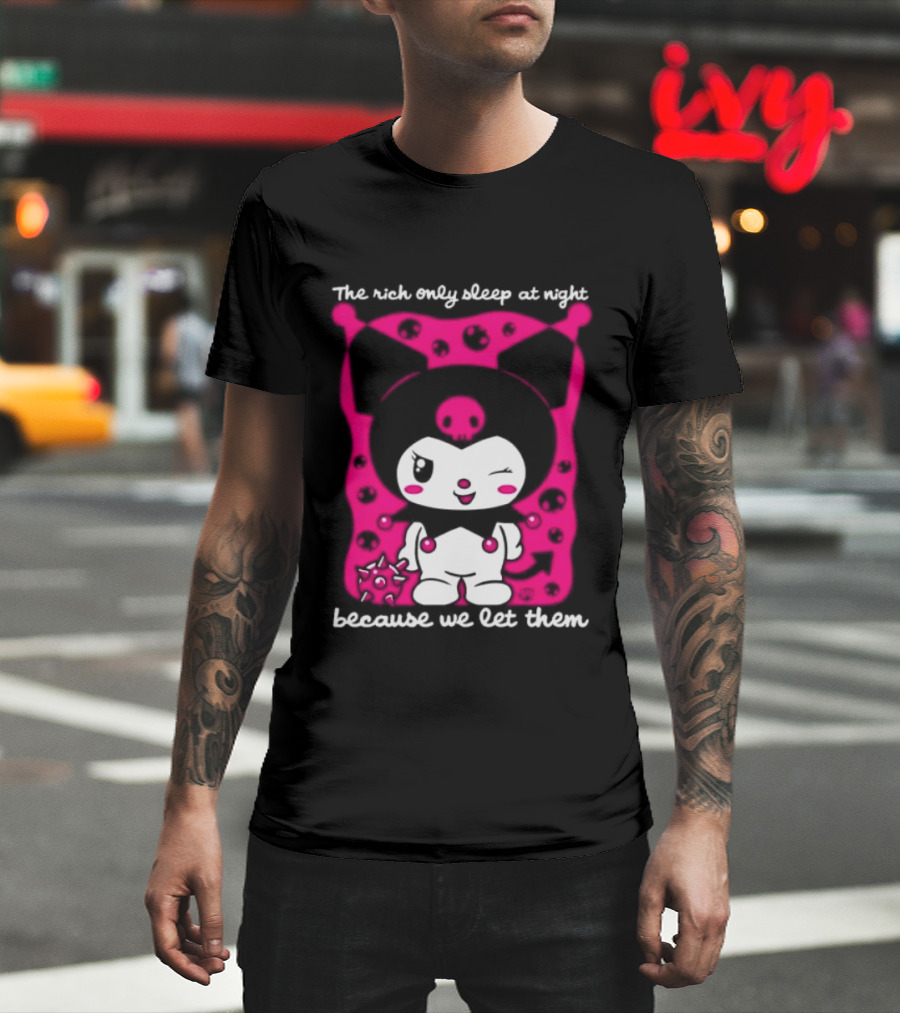 The Rich Only Sleep At Night Because We Let Them Cat T-Shirt