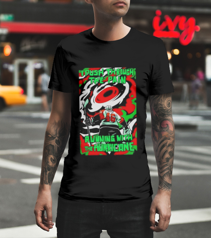 I Push Through The Pain Running With The Hurricane 46 T-Shirt