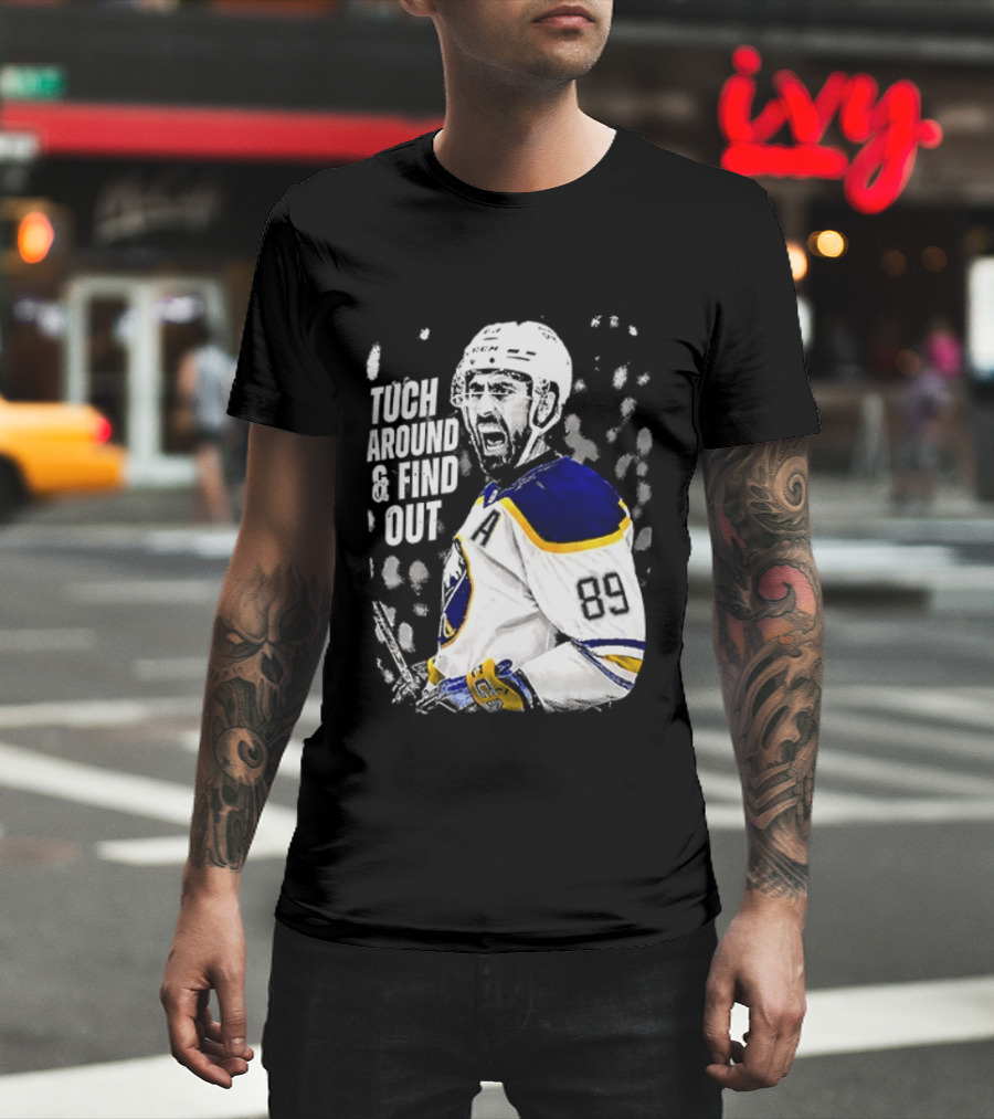 Tuch Around And Find Out Alex Tuch Buffalo Sabres Hockey Player T-Shirt