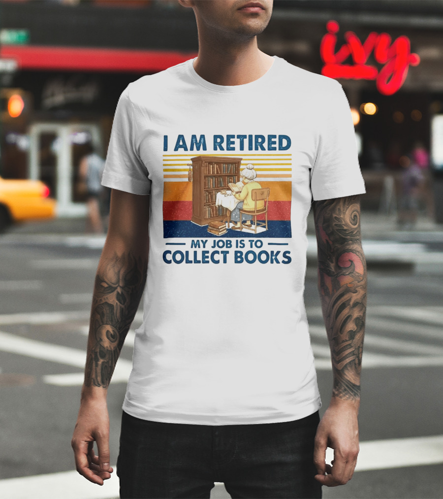 I Am Retired My Job Is To Collect Books Reading Bookshelves Retro Stripes T-Shirt