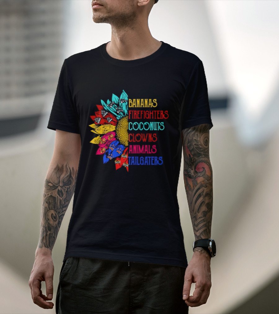 Bananas Firefighters Coconuts Clowns Animals Tailgaters Sunflower T-Shirt
