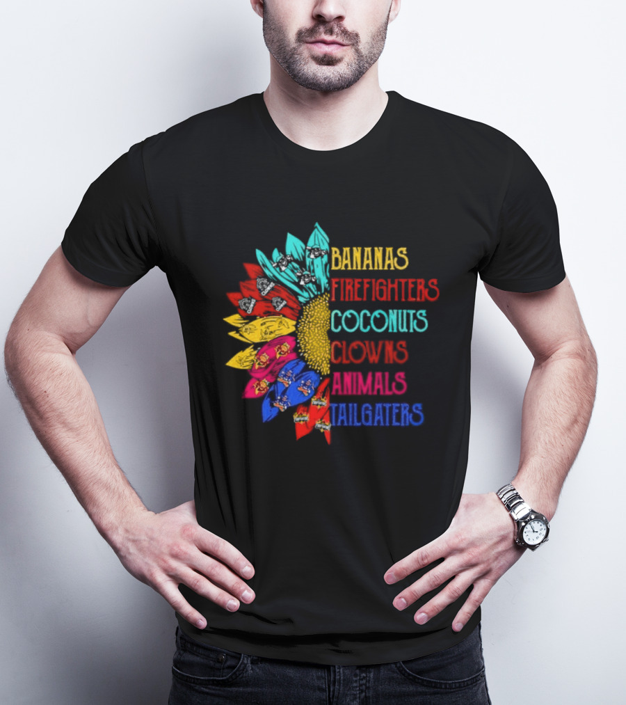 Bananas Firefighters Coconuts Clowns Animals Tailgaters Sunflower T-Shirt